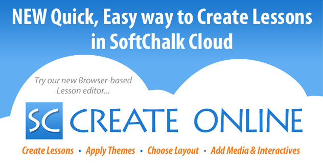 New, Easier Way to Get Started—With SoftChalk Cloud - SoftChalk